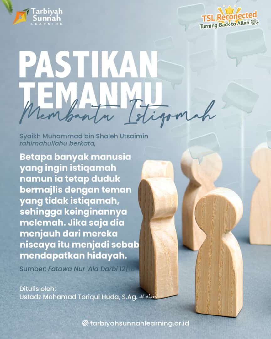 Carilah Teman Yang Membantumu Istiqomah | Al-Qur'an Application Carilah Teman Yang Membantumu Istiqomah | Al-Qur'an Application