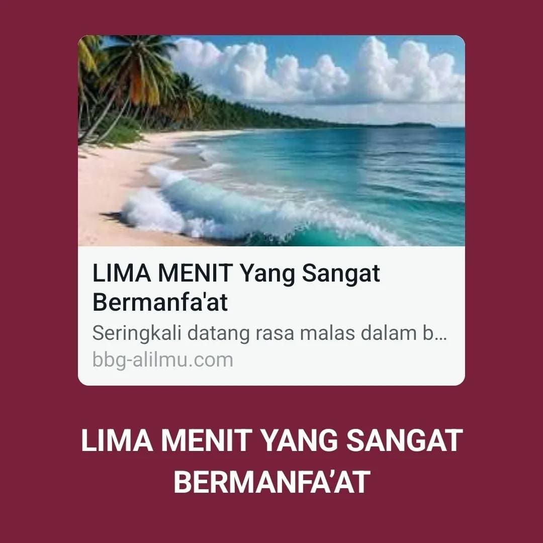 LIMA MENIT YANG SANGAT BERMANFAAT Seringkali datang rasa malas dalam ...